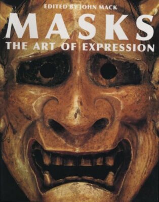 Masks: The Art of Expression by John Mack Paperback Book The Fast Free ...