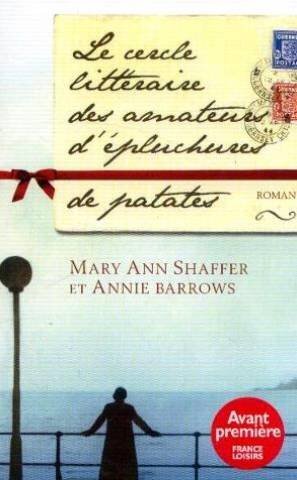 Le cercle litteraire des amateurs d'epluchures de patates Barrows Annie ...