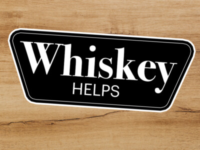 Whiskey Helps Funny Premium Quality Decal Sticker 3 inches | eBay