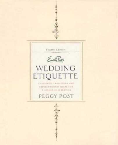 Emily Post Wedding Etiquette : Cherished Traditions and Contemporary ...
