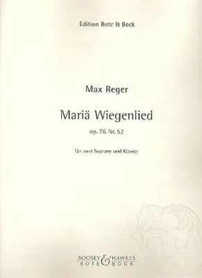Max Reger | Maria Wiegenlied op. 76 Nr. 52 | Der Hirten Lied am ...