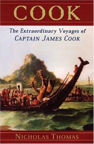 Cook: The Extraordinary Sea Voyages of Captain James Cook by Thomas ...