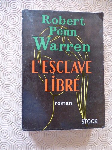 L'ESCLAVE LIBRE PAR ROBERT PENN WARREN 1957 | eBay
