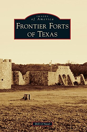 Frontier Forts of Texas (Images of America (Arcadia Publishing ...