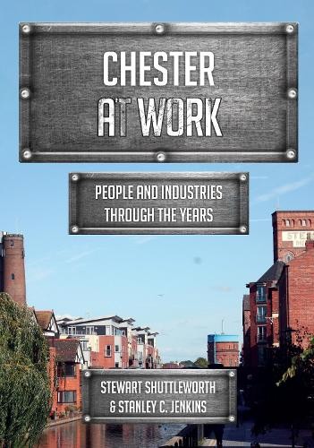 Stewart Shuttleworth Stanley C. Jenkin Chester at Work (Taschenbuch ...