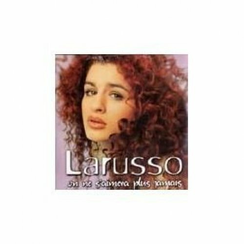 Larusso (Maxi-CD) On ne s'aimera plus jamais (1999, 3 versions, cardsleeve) | eBay