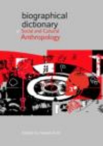Biographical Dictionary of Social and Cultural Anthropology by Vered ...