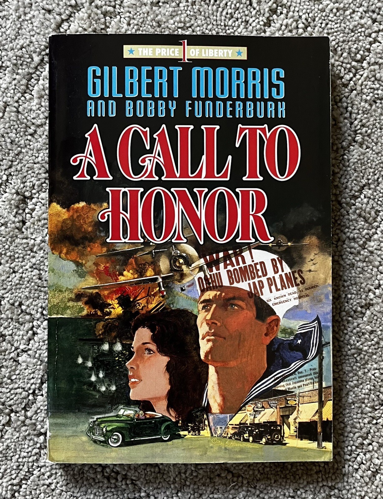 A CALL TO HONOR (THE PRICE OF LIBERTY #1) By Gilbert Morris & Bobby ...
