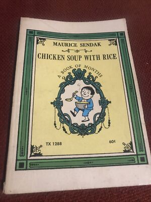 Chicken Soup With Rice A Book Of Months By Maurice Sendak First ...