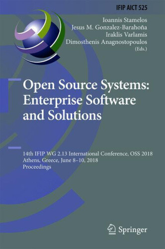 Open Source Systems: Enterprise Software and Solutions: 14th IFIP WG 2. ...