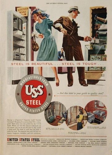 1947 United States Steel Vintage Ads Steel is beautiful steel is tough ...