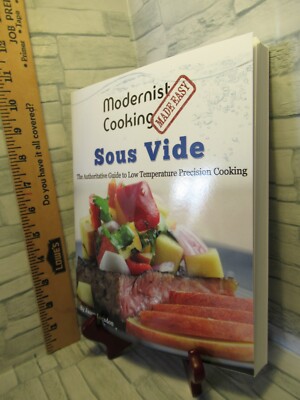 Modernist Cooking Made Easy/Sous Vide/The Authoritative Guide ...