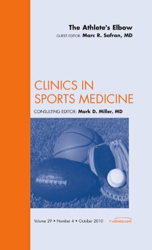 The Clinics: Orthopedics Ser.: Athlete's Elbow, an Issue of Clinics in ...
