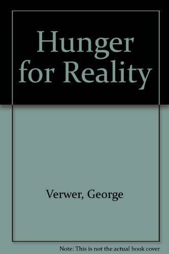 Hunger for Reality - Paperback By Verwer, George - VERY GOOD ...