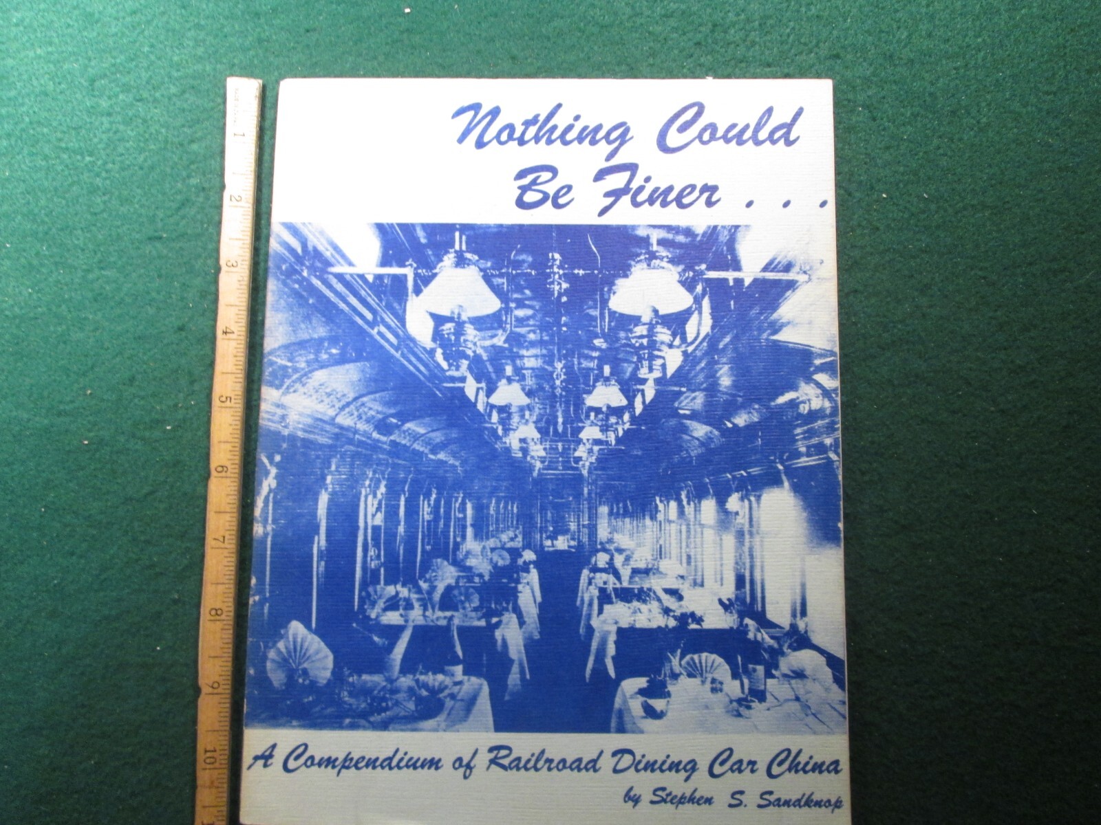 Nothing Could Be Finer - A Compendium of RR Dining Car China by ...