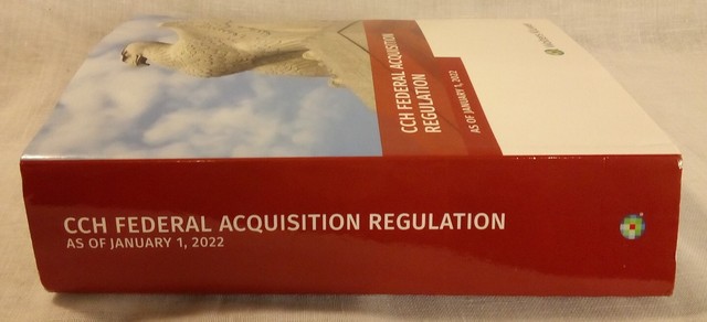 Federal Acquisition Regulation (FAR) : As of January 1 2022 by Wolters ...