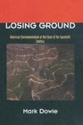 Losing Ground Mark Dowie Hardback with DJ S20 9780262540841| eBay