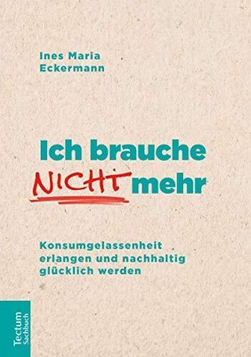 Ines Maria Eckermann Ich Brauche Nicht Mehr (Poche) | eBay