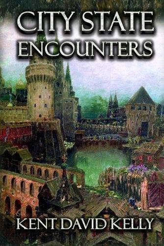 Kent David Kelly City State Encounters (Paperback) (UK IMPORT ...