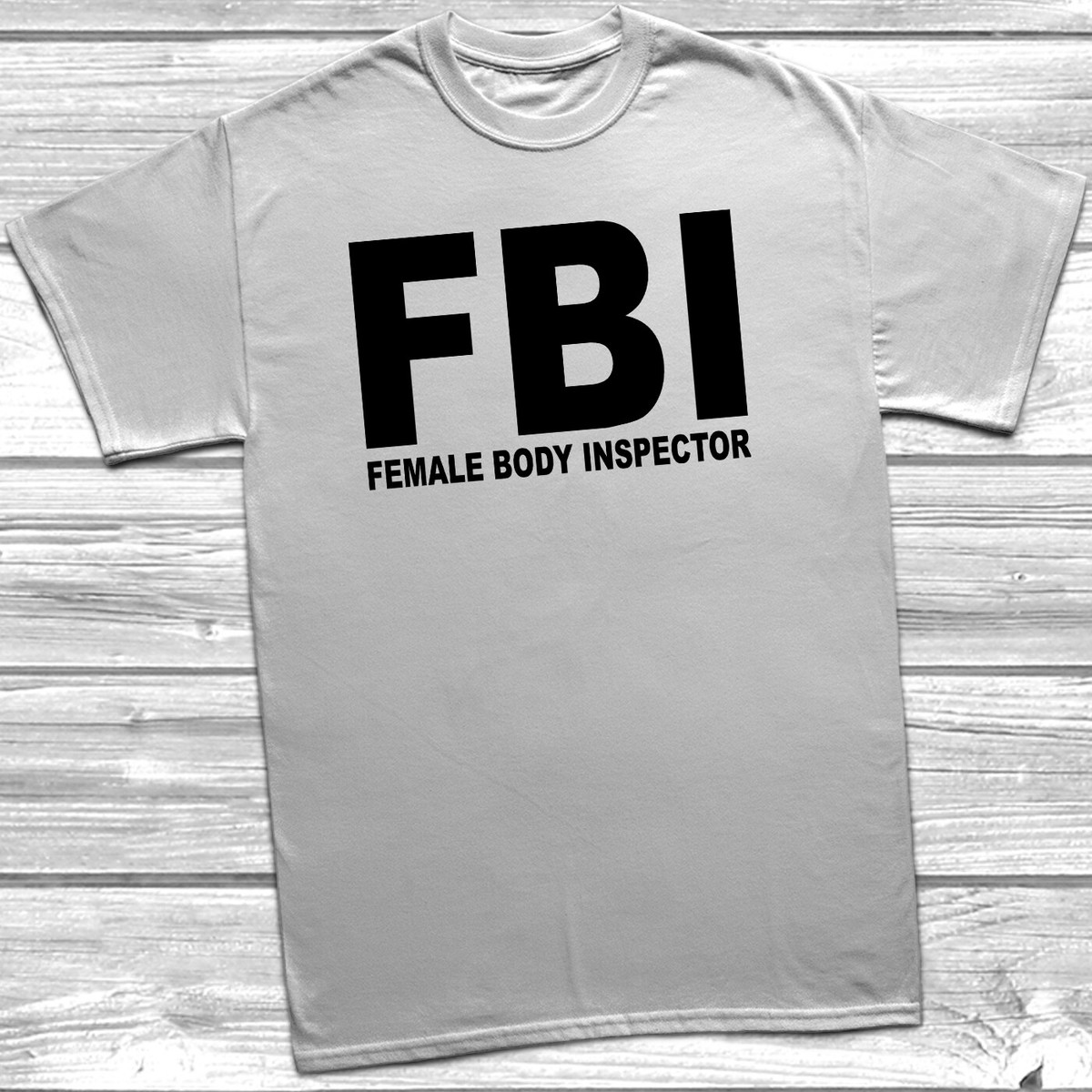 Female Body Inspector T Shirt India Buy Fbi Female Body Inspector