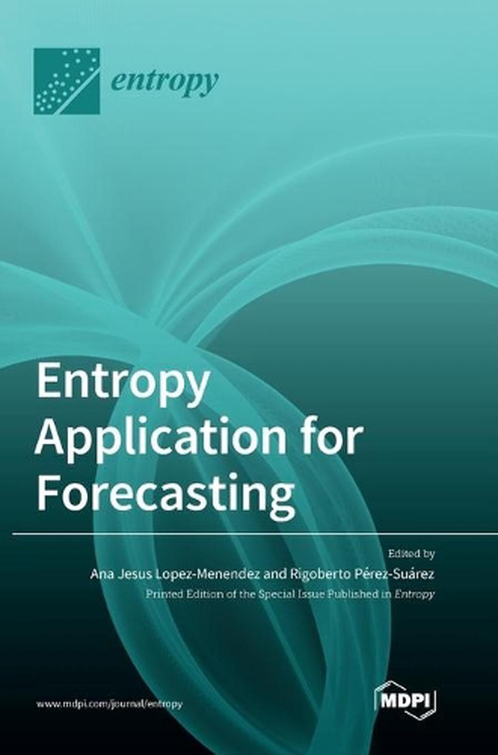 Entropy Application for Forecasting by Ana Jes?s L?pez Men?ndez (English) Hardco | eBay