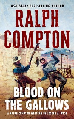Ralph Compton Blood on the Gallows (A Ralph Compton Western) - West ...