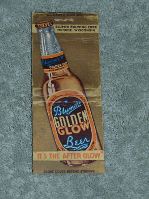 CIRCA 1930's MATCHBOOK COVER: "BLUMER'S GOLDEN GLOW BEER" MONROE WIS ...