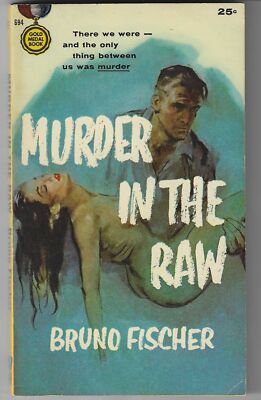 Bruno Fischer / Murder in the Raw 1st Edition 1957 | eBay