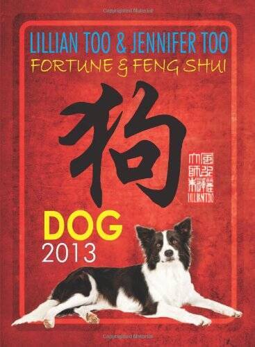 Lillian Too Jennifer Too Fortune Feng Shui 2013 Dog - Paperback - GOOD ...