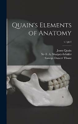 Quain's Elements of Anatomy; v.1: pt.1 by Jones 1796-1865 Quain ...