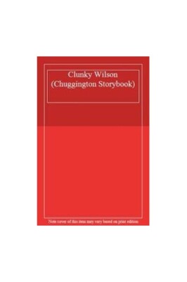 Clunky Wilson (Chuggington Storybook) | eBay