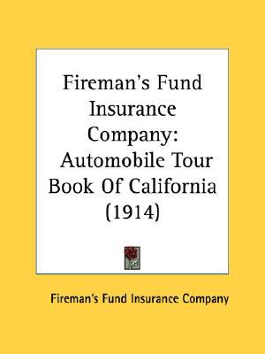 Fireman's Fund Insurance Company : Automobile Tour Book of California ...