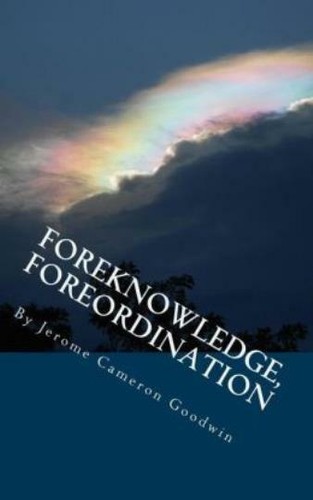 Foreknowledge, Foreordination: All The Bible Teaches About ...