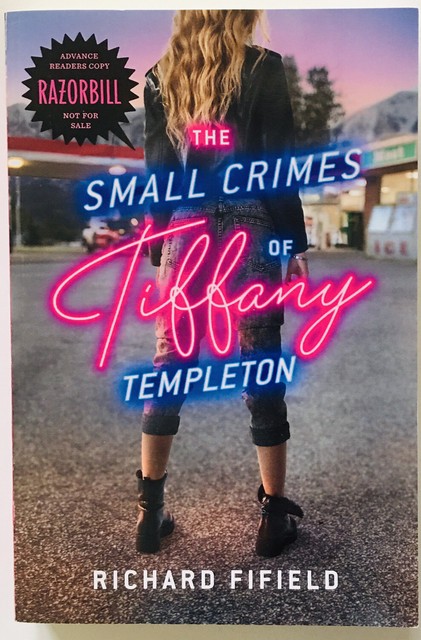 The Small Crimes of Tiffany Templeton by Richard Fifield (2020 ...