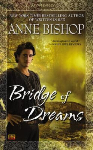 Bridge of Dreams by Bishop, Anne 9780451464736 | eBay
