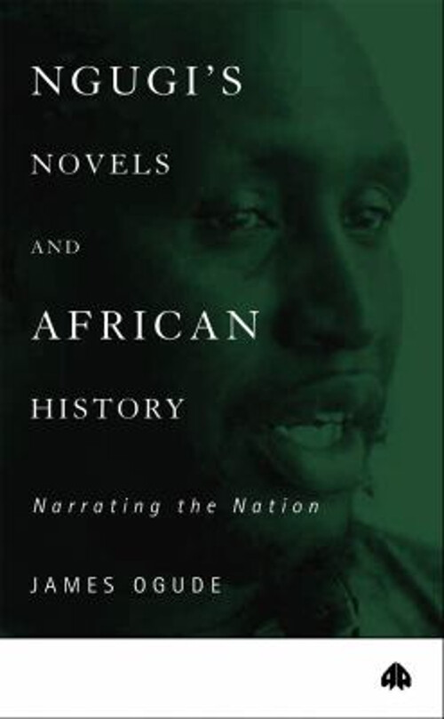 Ngugi's Novels and African History: Narrating the Nation Paperbac ...