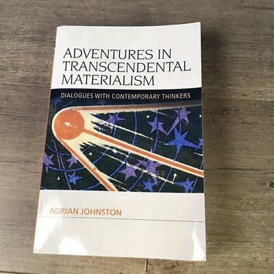 Adventures in Transcendental Materialism: Dialogues with Contemporary ...