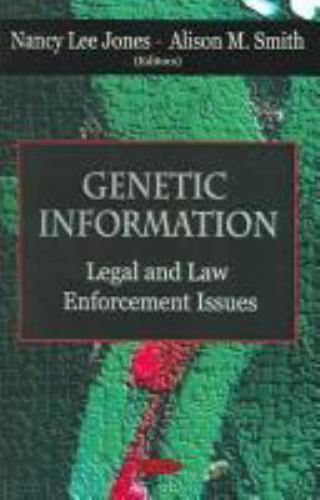 Genetic Information : Legal and Law Enforcement Issues by Alison M ...