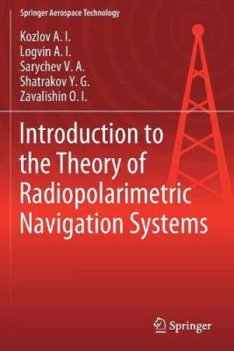 Introduction to the Theory of Radiopolarimetric Navigation Systems ...