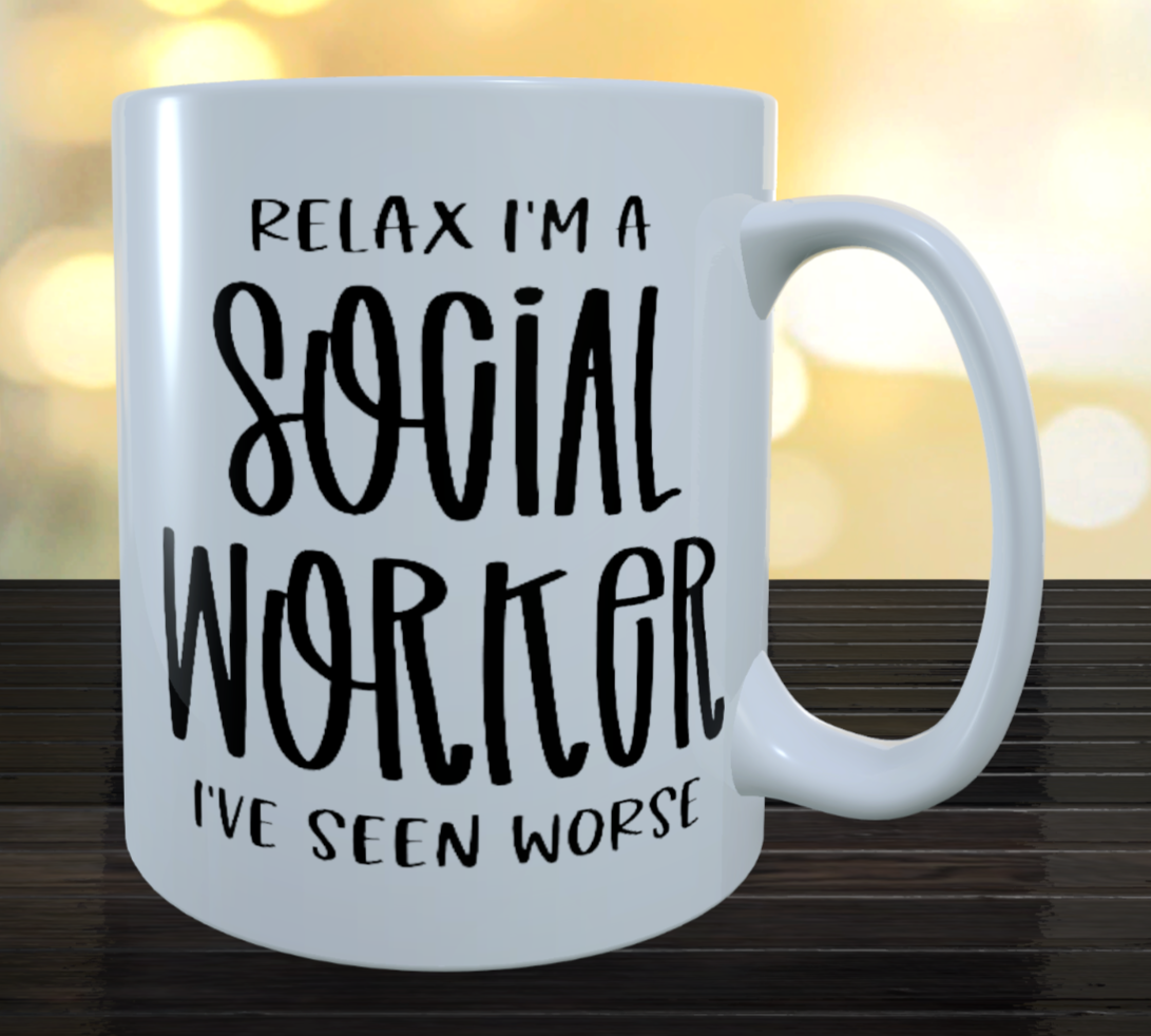 RELAX I'M A SOCIAL WORKER- Funny Gift Idea COFFEE MUG | eBay Australia