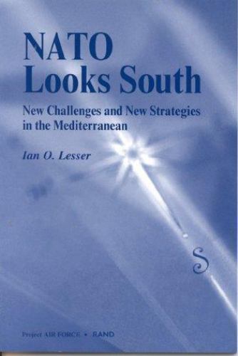NATO Looks South : New Challenges and New Strategies in the ...