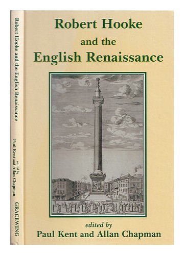 CHAPMAN, ALLAN Robert Hooke and the English renaissance / édité par ...