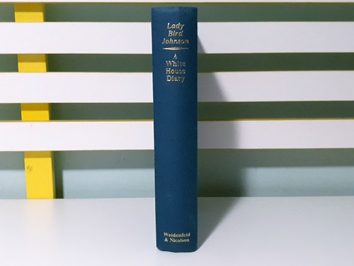 A White House Diary! HC 1970 Book by Lady Bird Johnson | eBay Australia