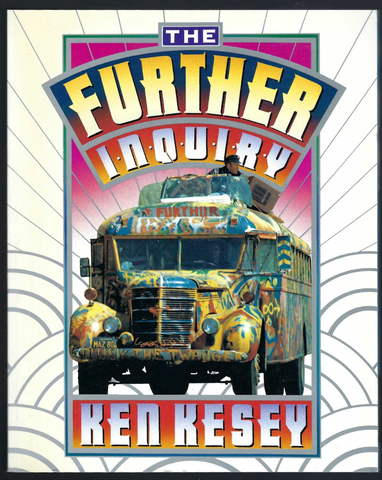 THE FURTHER INQUIRY - Ken Kesey / Photos by Ron Bevirt - LIKE NEW PB ...