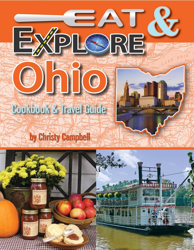 Eat & Explore Ohio Cookbook & Travel Guide (Eat & Explore State Cookbook) 9781934817223| eBay