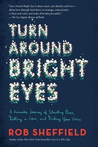 Rob Sheffield Turn Around Bright Eyes (Tascabile) 9780062207630 | eBay