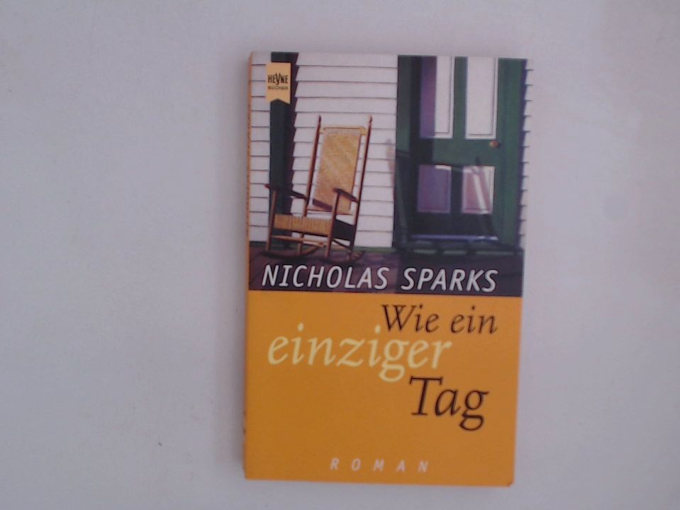 Wie ein einziger Tag Roman Nicholas Sparks, Nicholas und Bettina Runge ...