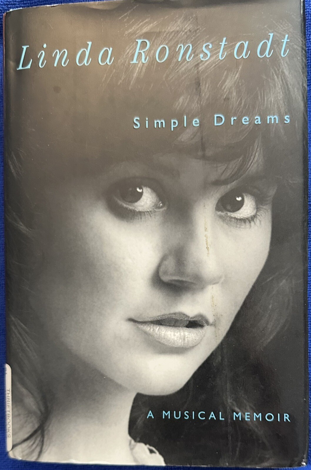 LINDA RONSTADT: Simple Dreams; A Musical Memoir, LN HC Book ...