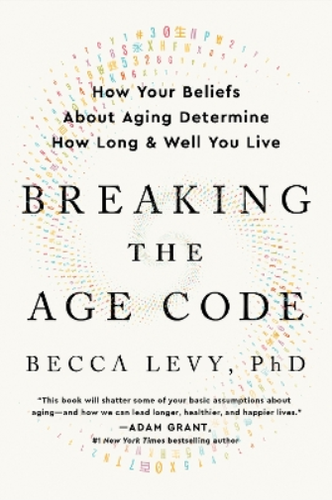 Becca Levy Breaking the Age Code (Poche) | eBay