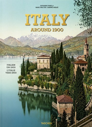 Italy around 1900. A portrait in color. Ediz. italiana, inglese e ...